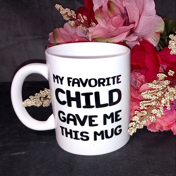 Dining | My Favorite Child Gave Me This Mug Black And White Coffee Cup ...